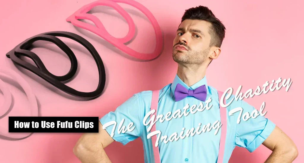 Fufu Clips: The Ultimate Chastity Training Tool for Discretion – Zeds ...